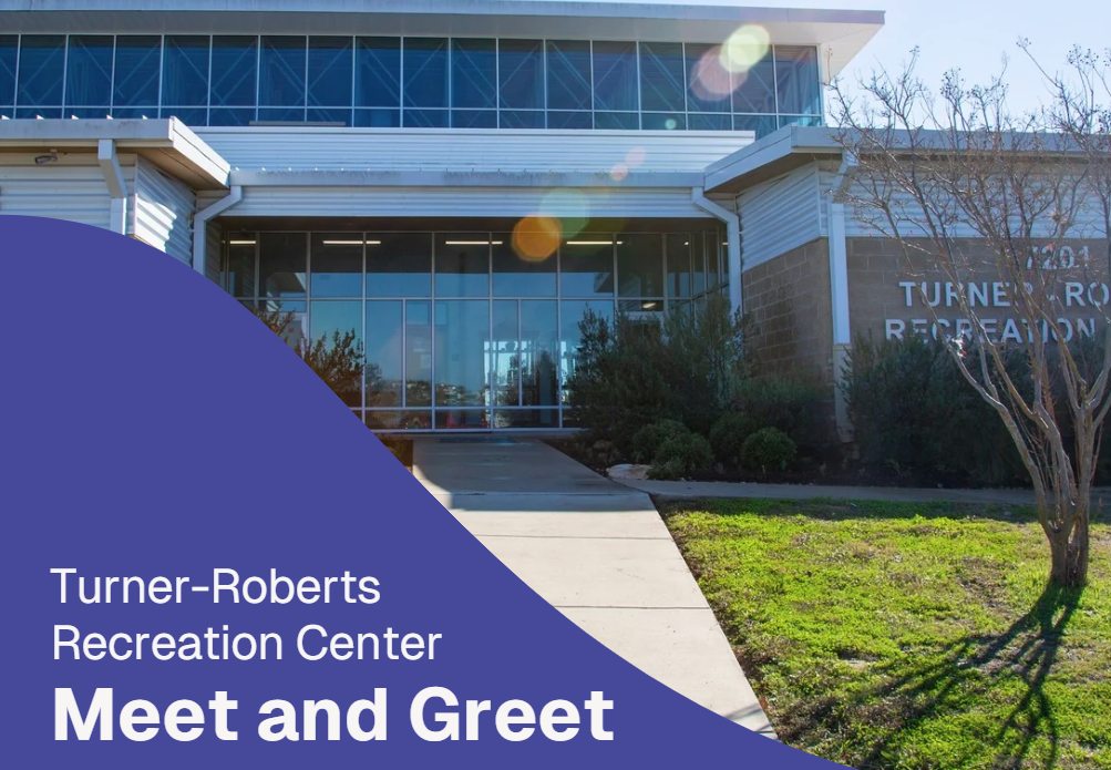 Meet & Greet: Turner-Roberts Recreation Center | AustinTexas.gov